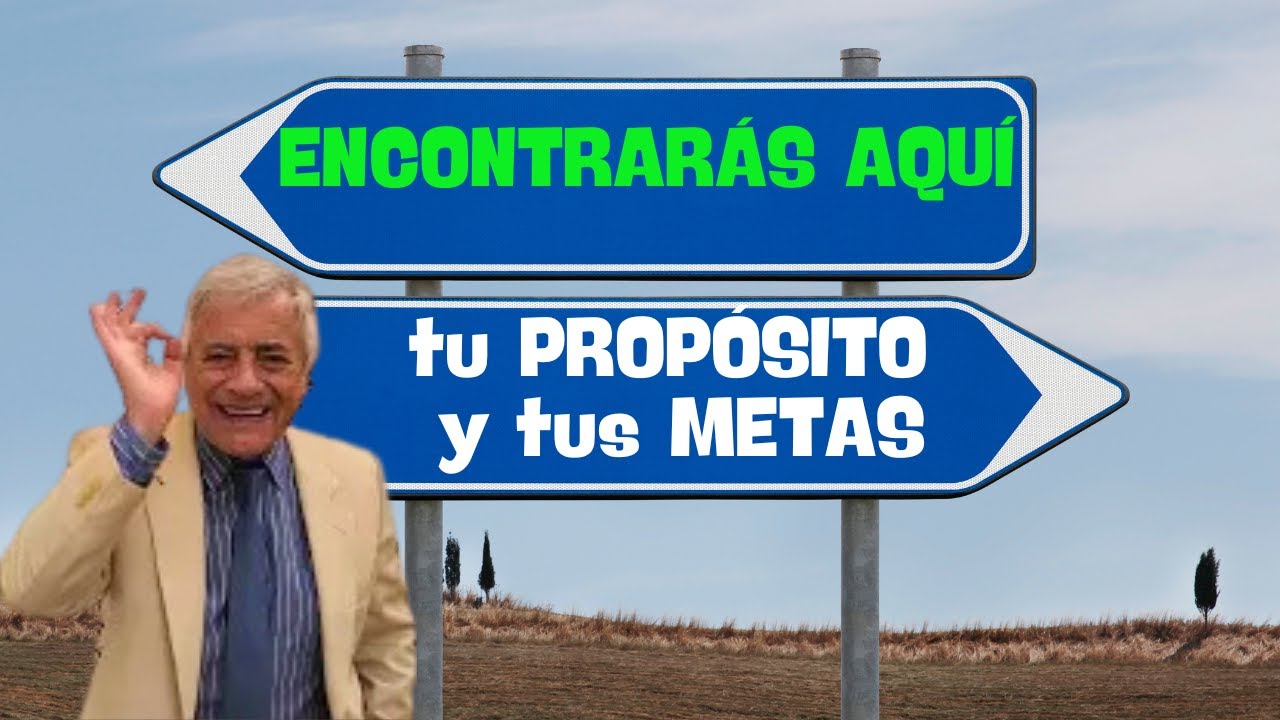 ENCONTRARÁS AQUÍ tu PROPÓSITO Y METAS - YouTube