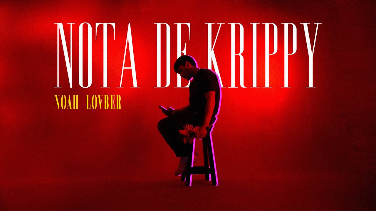 Noah Lovber - NOTA DE KRIPPY (Video Oficial) - YouTube