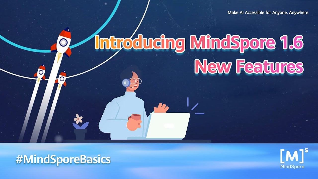 #MeetMindSpore #MindSporeBasics Introducing MindSpore 1.6 New Features ...