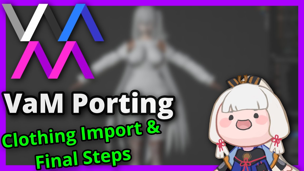 VaM Porting Tutorial - Step 4 - Clothing Import & Putting Things ...