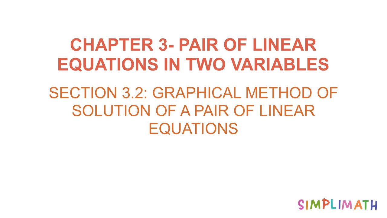 Pair of Linear Equations in Two Variables Section 3.2 | Chapter 3 ...