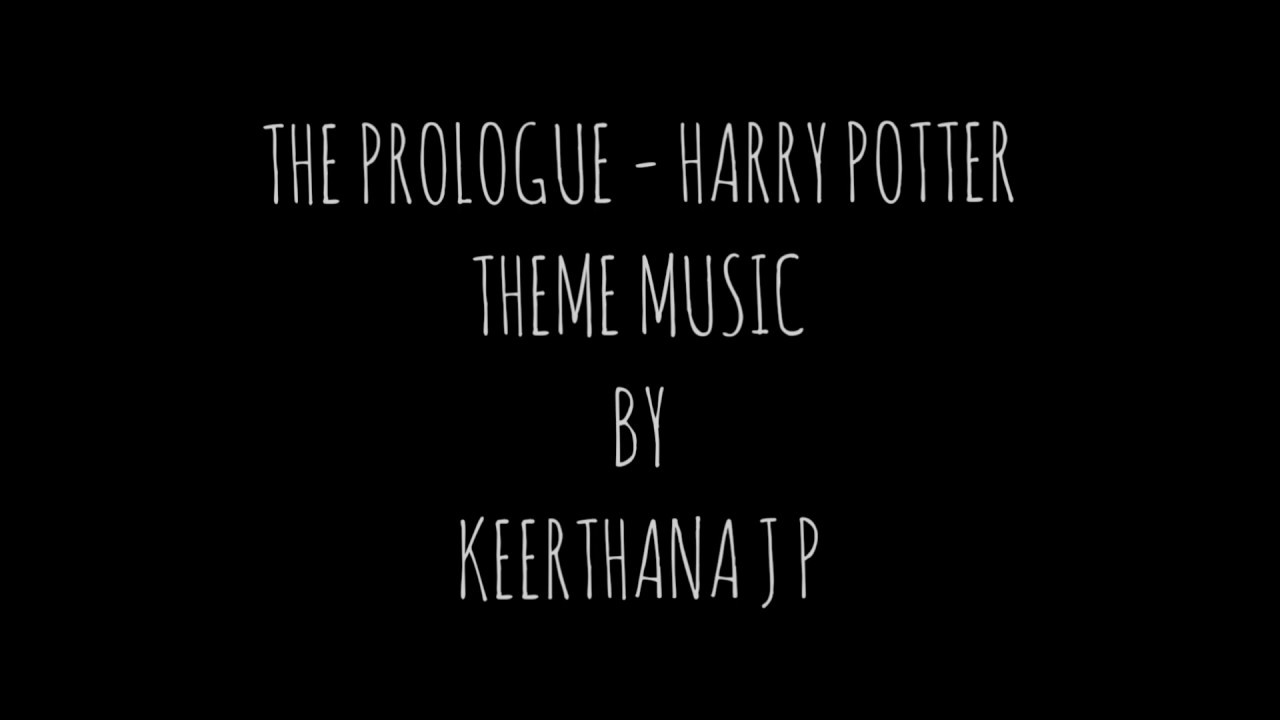 THE PROLOGUE | HARRY POTTER THEME MUSIC | KEERTHANA J P | TUSHAR LALL ...
