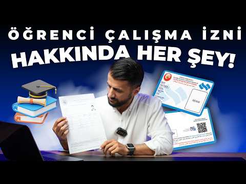 YABANCI ÖĞRENCİLER İÇİN ÇALIŞMA İZNİ VE DÖKÜM BELGESİ (Çalışma İzni Hakkında Her Şey 2024)