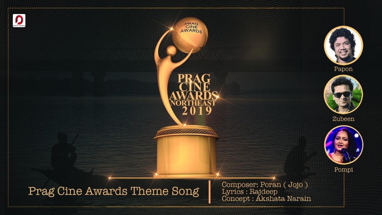 Prag Cine Awards Theme Song 2019 - Zubeen Garg, Papon, Pompi Gogoi ...