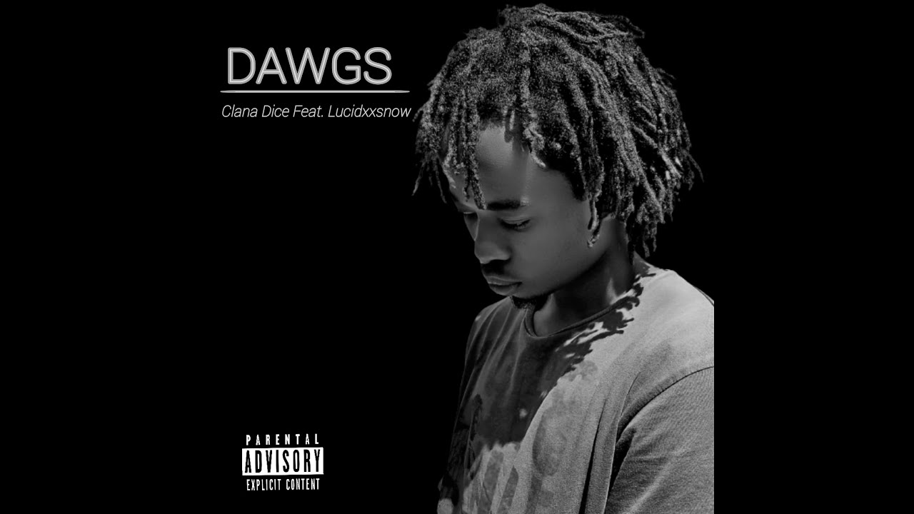 Clana Dice - Dawgs Ft Lucidxxsnow / #clanadice #dawgs #lilbaby #ddg #nastyc - YouTube