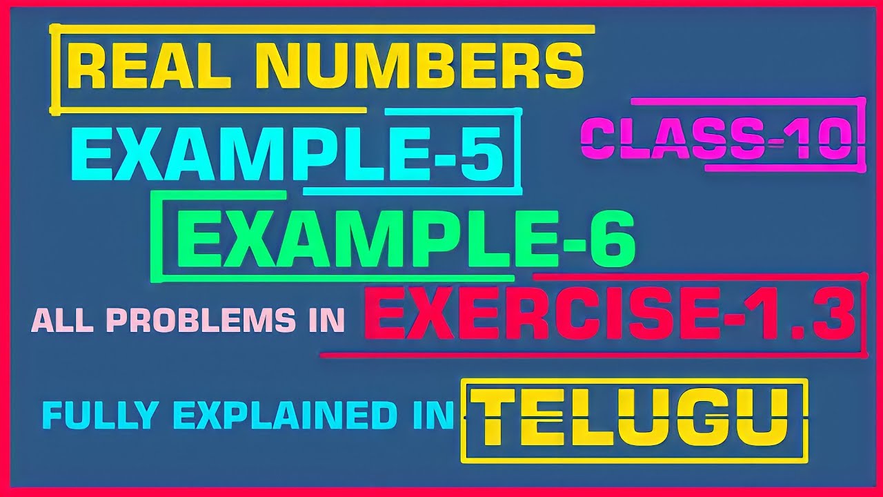 real numbers | example-5 , example-6 | Exercise 1.3 | Telugu | class 10 ...