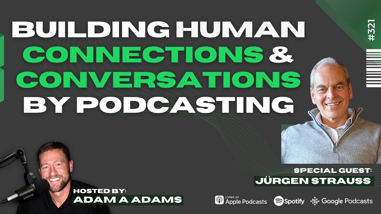 Building Human Connections And Conversations By Podcasting - Jürgen ...