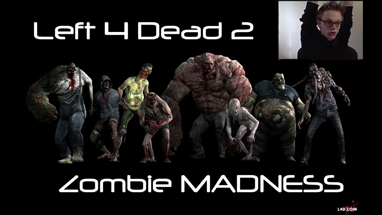 Left 4 Dead 2 Zombie Madness - YouTube