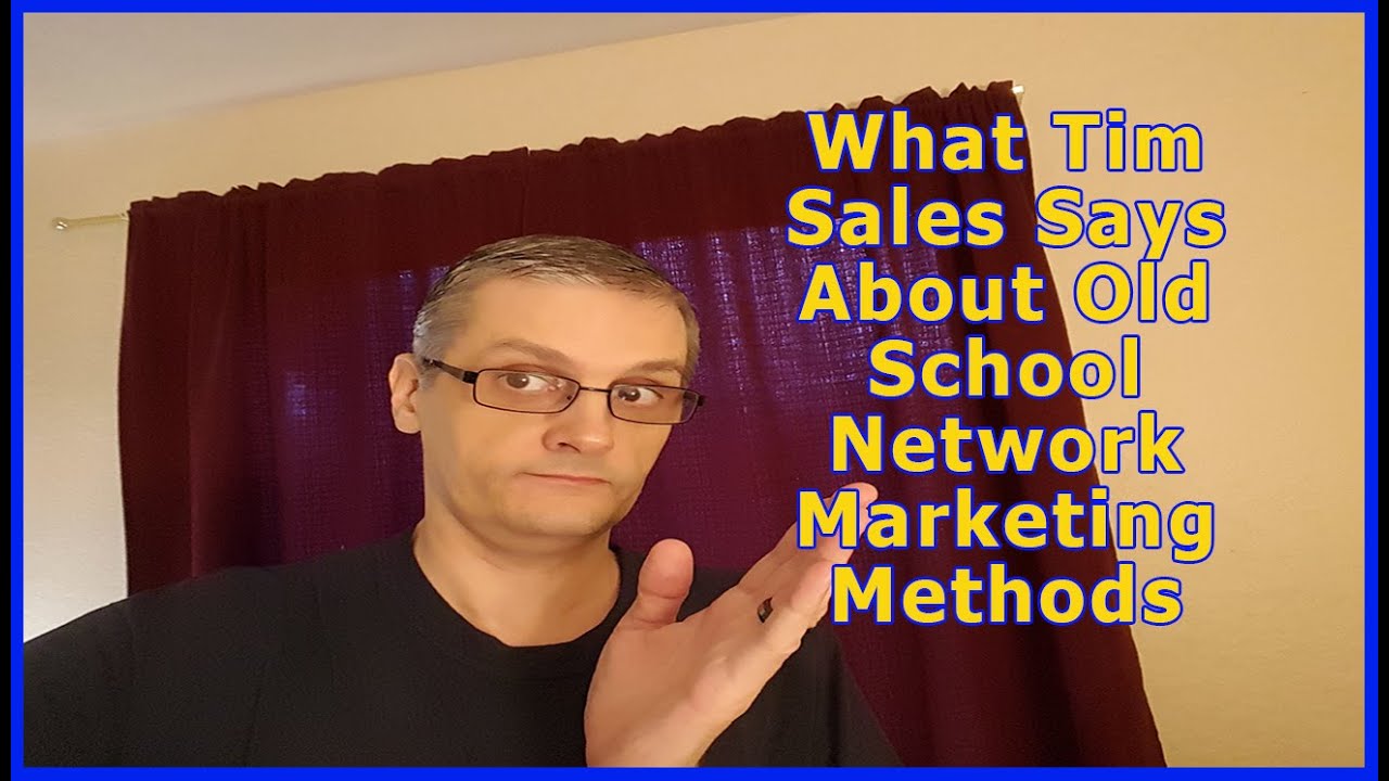 What Tim Sales Says About Old School Network Marketing Methods Day 10/ ...