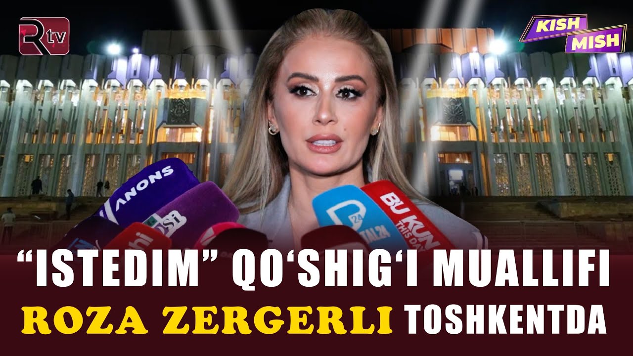 "ISTEDIM' QO'SHIG'I MUALLIFI ROZA ZERGELI TOSHKENTDA | KISH-MISH 53-SON - YouTube