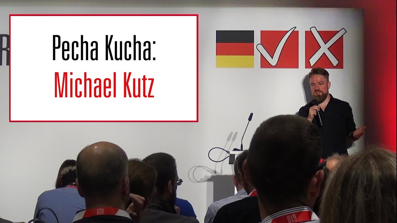 Pecha Kucha GTD 2019 - Michael Kutz "Vertrauen ist besser! Darum mag ...
