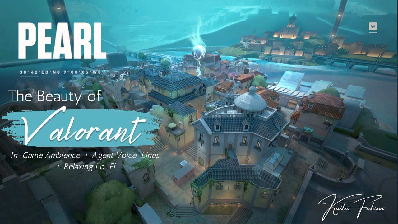 🌊 The Beauty of VALORANT »» Pearl || VALORANT Ambience & Lo-Fi Mix to ...