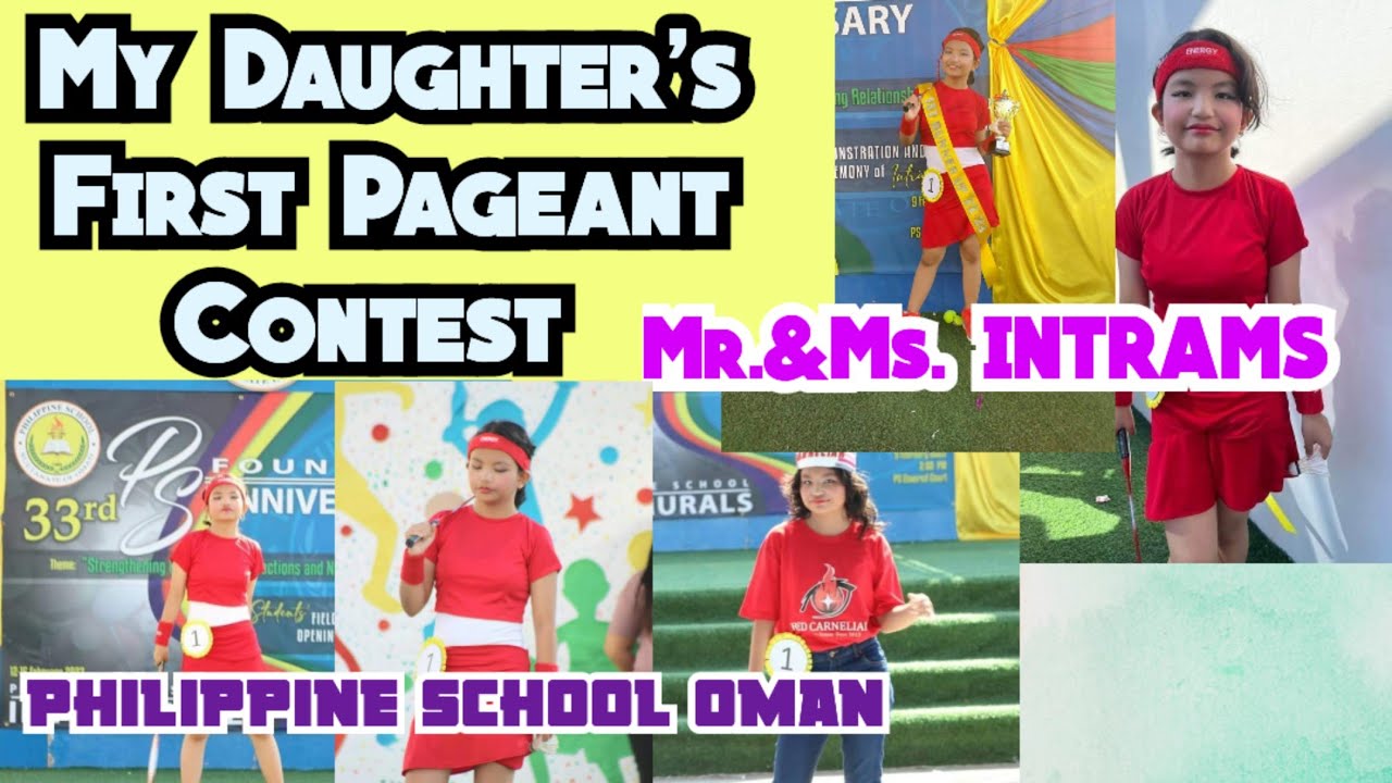 MY DAUGHTER'S FIRST PAGEANT | MR. & MS. INTRAMS |PHILIPPINE SCHOOL OMAN ...
