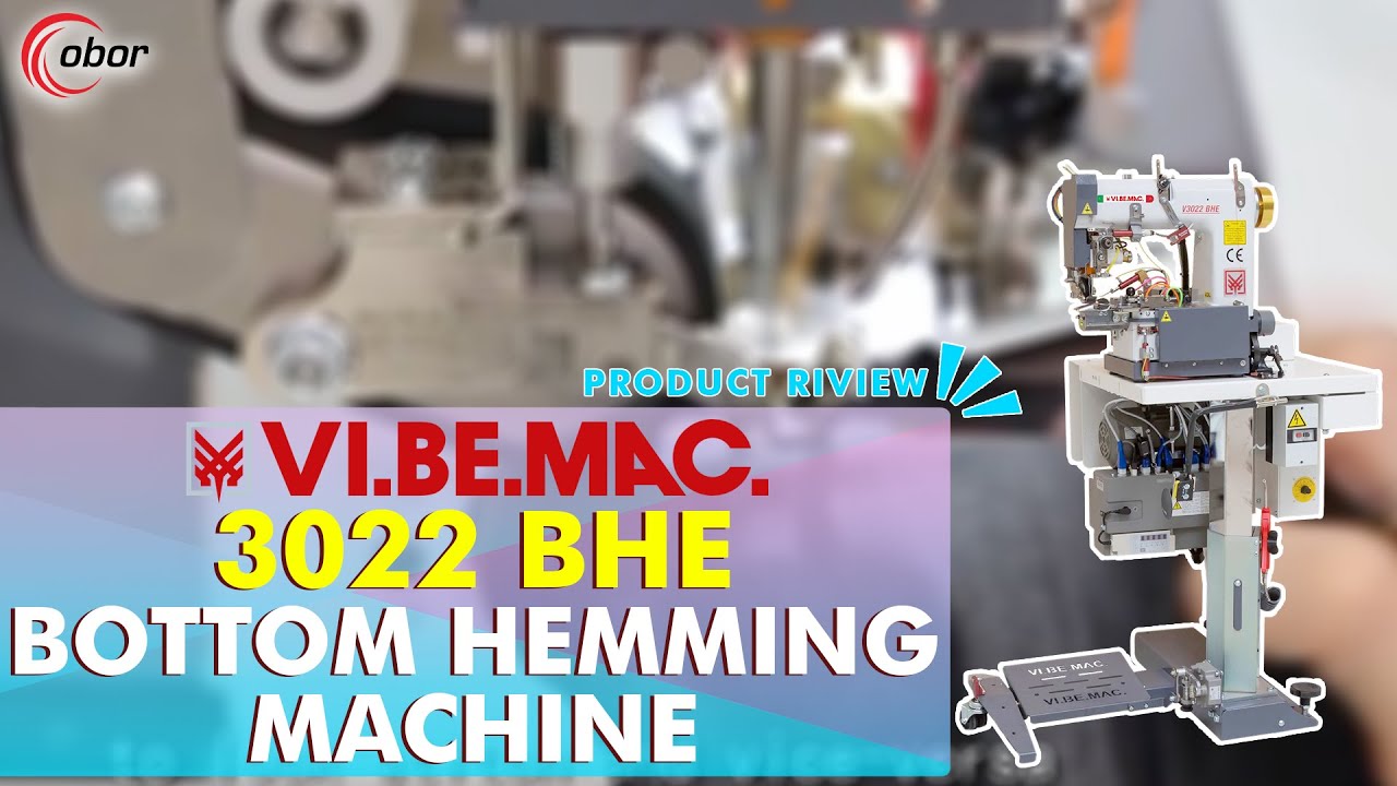 VIBEMAC 3022 BHE - BOTTOM HEMMING MACHINE - YouTube
