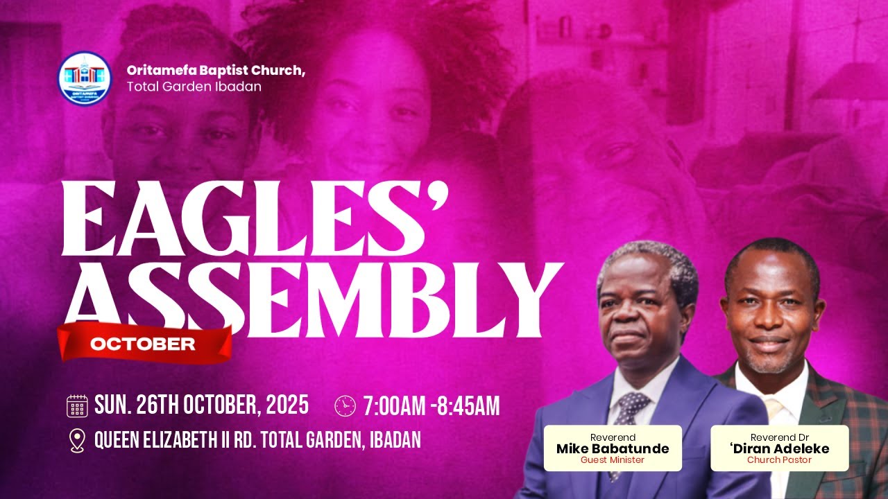 EAGLES' ASSEMBLY | OCTOBER 2025 EDITION | Rev Mike Babatunde ...