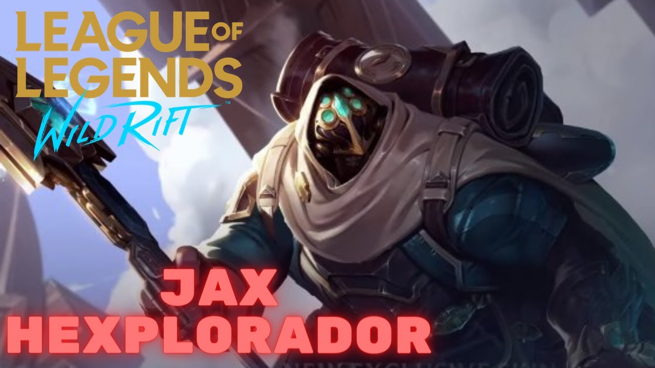 JAX "Hexplorador" - League of Legends Wild Rift - YouTube