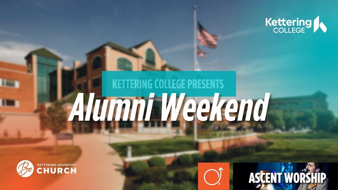 Ascent Worship | "Alumni Weekend" | Kettering College Alumni - YouTube
