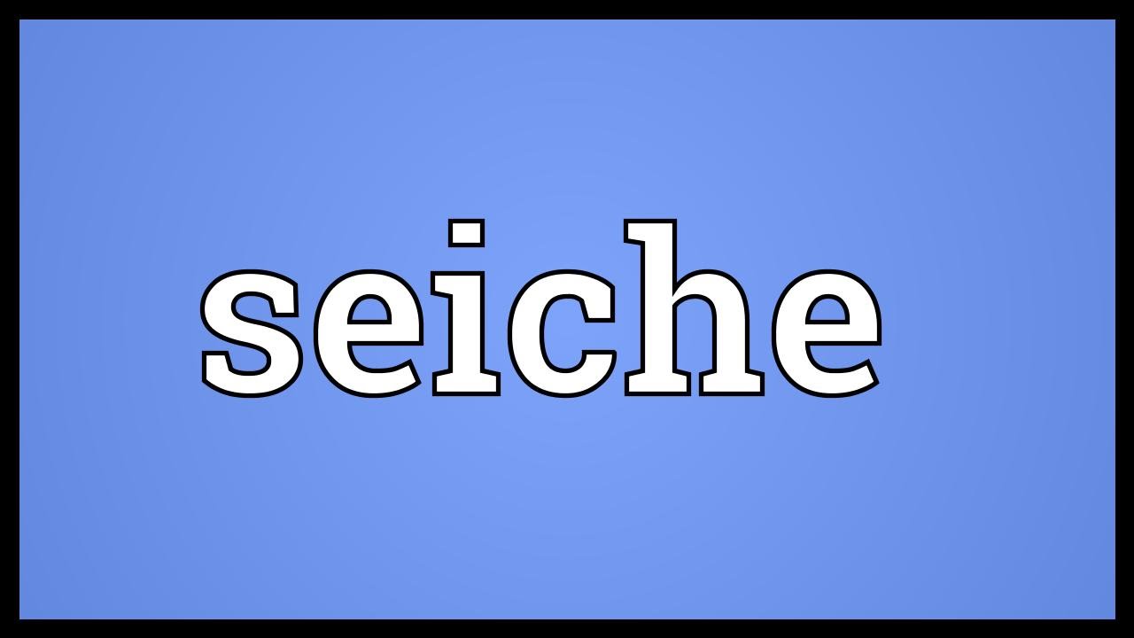 Seiche Meaning - YouTube
