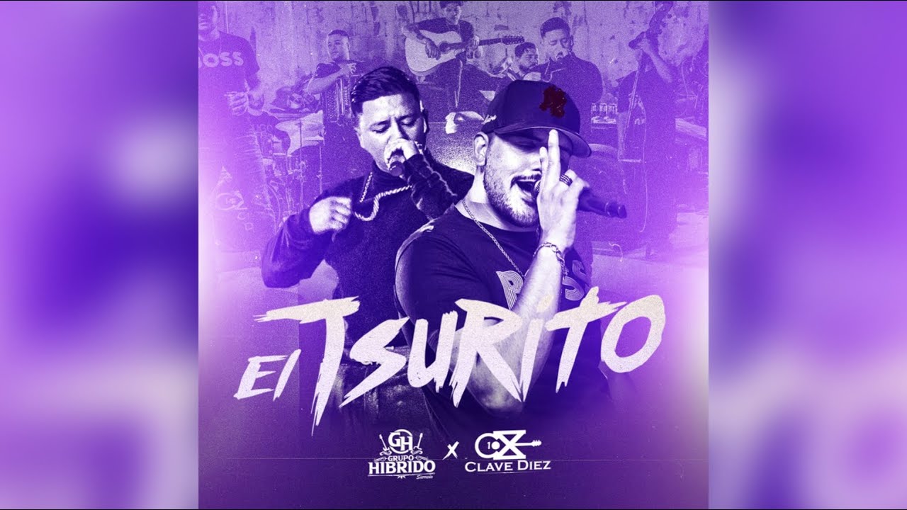 Clave Diez FT Grupo Hibrido - EL TSURITO (cover) - YouTube