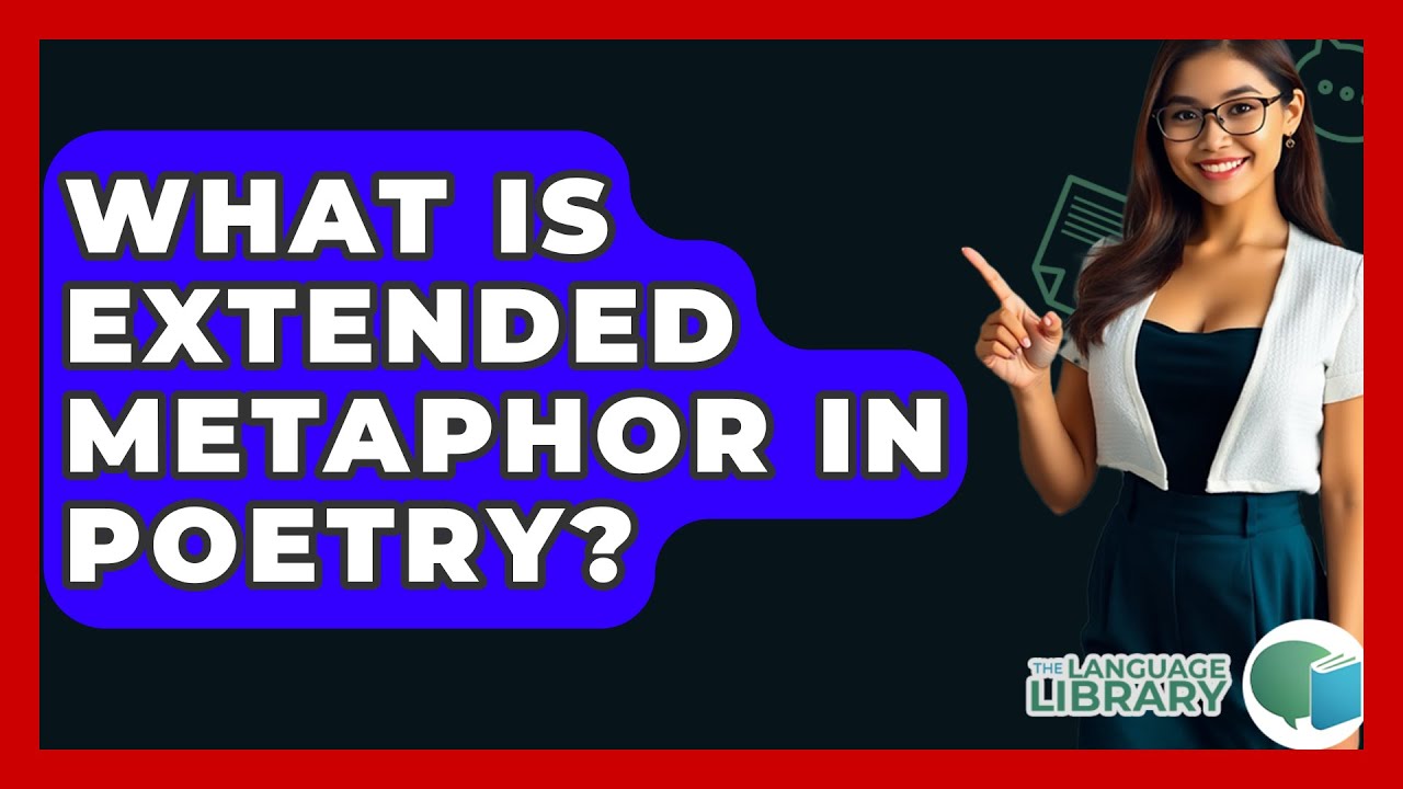 What Is Extended Metaphor In Poetry? - The Language Library - YouTube