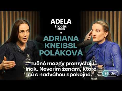 Adriana Kneissl Poláková: Tučné mozgy myslia inak. Neverím spokojnosti s nadváhou | ČASŤ ROZHOVORU