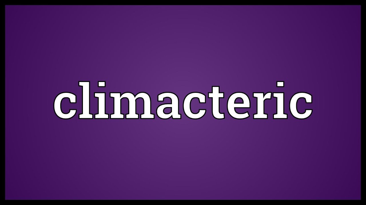 Climacteric Meaning - YouTube