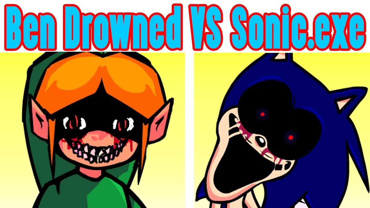 Friday Night Funkin' Sonic.EXE VS Ben Drowned FULL WEEK (FNF Mod ...