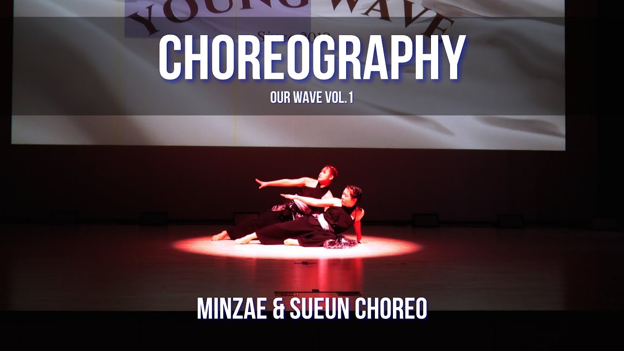 14. CHOREOGRAPHY / MINZAE & SUEUN / OUR WAVE ; 우리의 물결 Vol. 1 / 미니 콘서트 ...