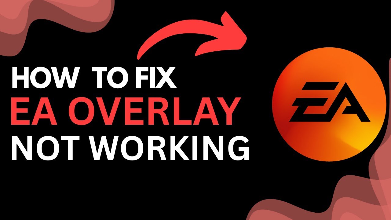 How to Fix EA Overlay Not Working in Game | Step-by-Step Guide (2025 ...
