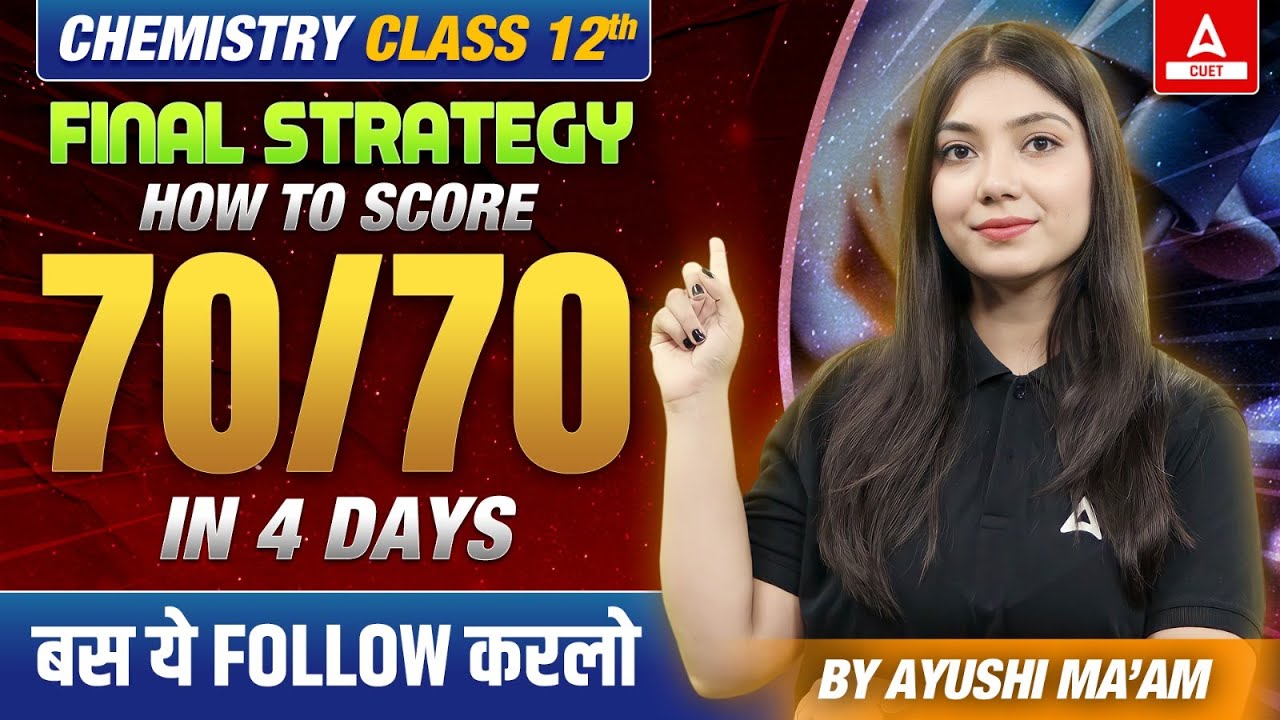 How to Score 70 Marks in Class 12 Chemistry? Last 4 Days Preparation ...