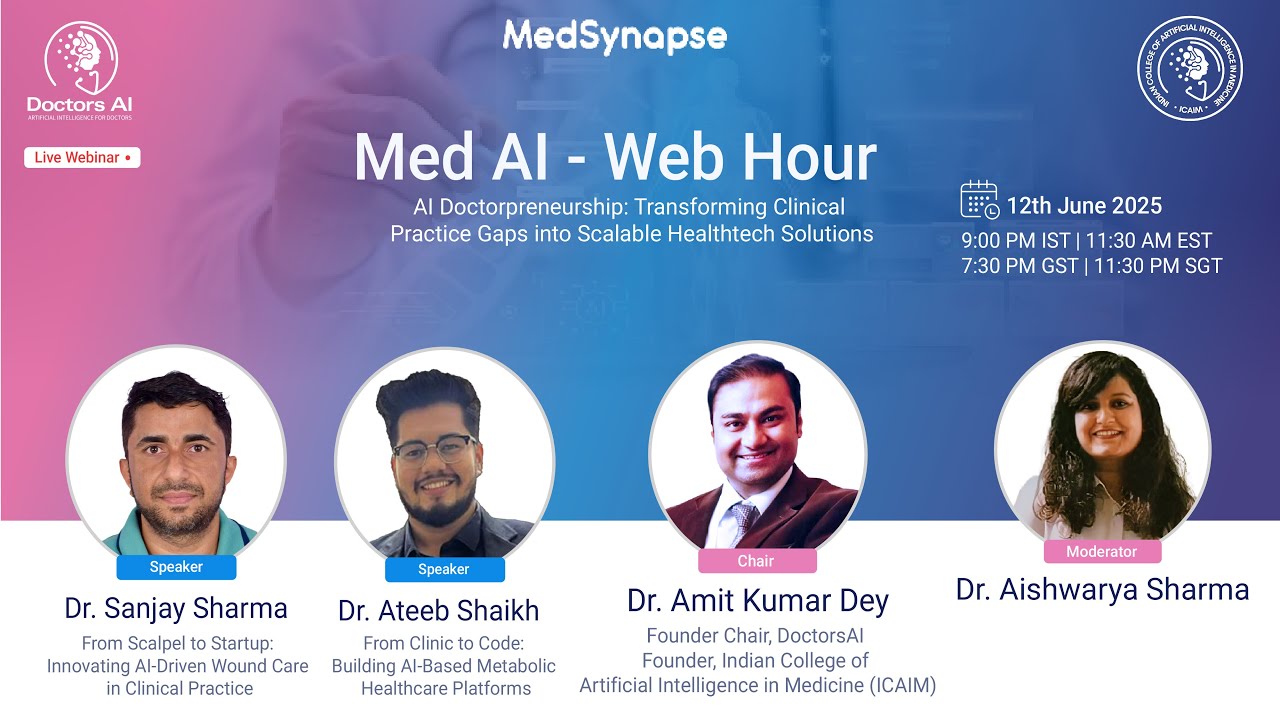 Med AI Web Hour Ep 5: AI Doctorpreneurship | MedSynapse | DoctorsAI ...