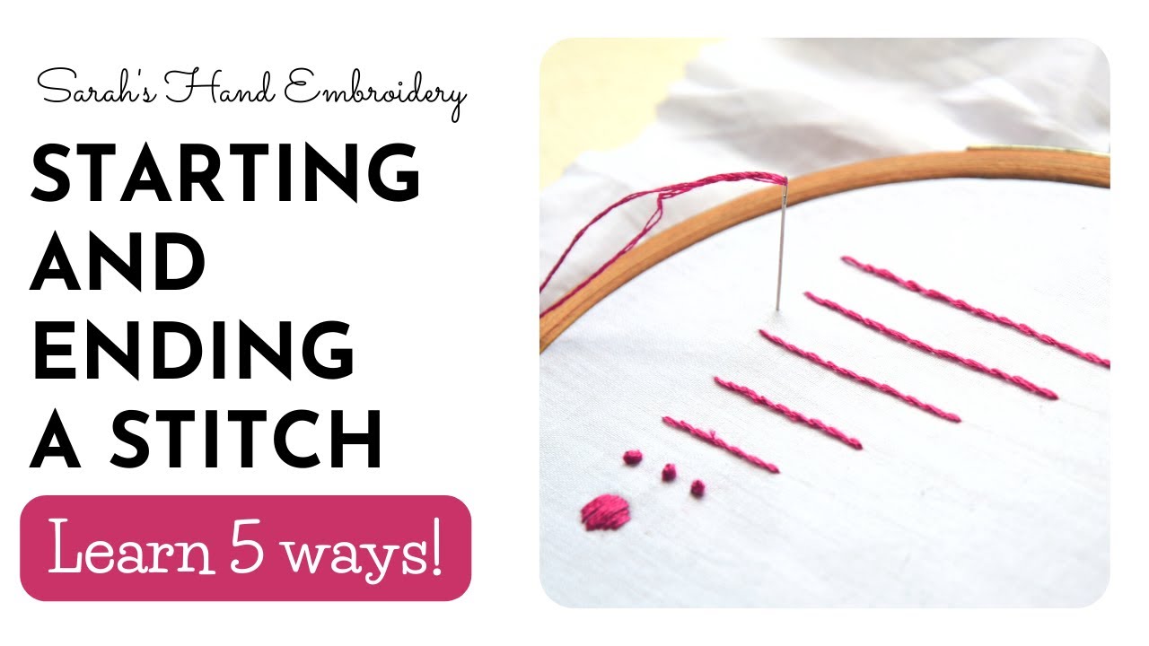 How to Start and End a Hand Embroidery Stitch - YouTube