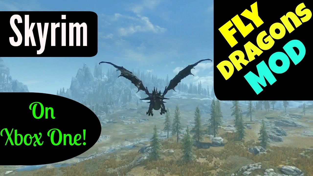 Skyrim Fly Dragons Mod on Xbox One! - YouTube