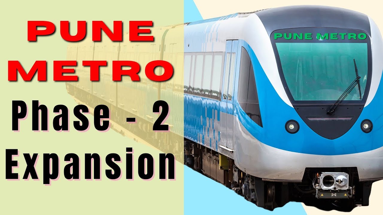 Pune Metro Phase 2 Expansion Approved | Explained in Detail - YouTube