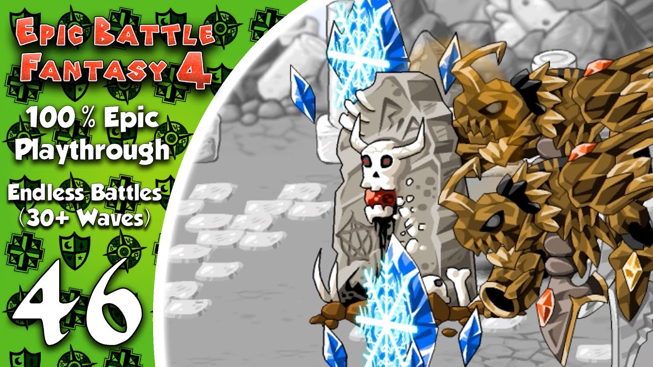 Epic Battle Fantasy 4: 100% Epic Playthrough: Part 46 (Endless Battles ...