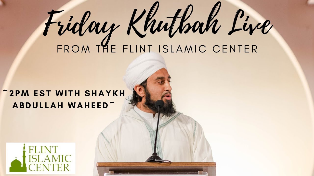 Friday Khutbah live with Shaykh Abdullah Waheed - YouTube