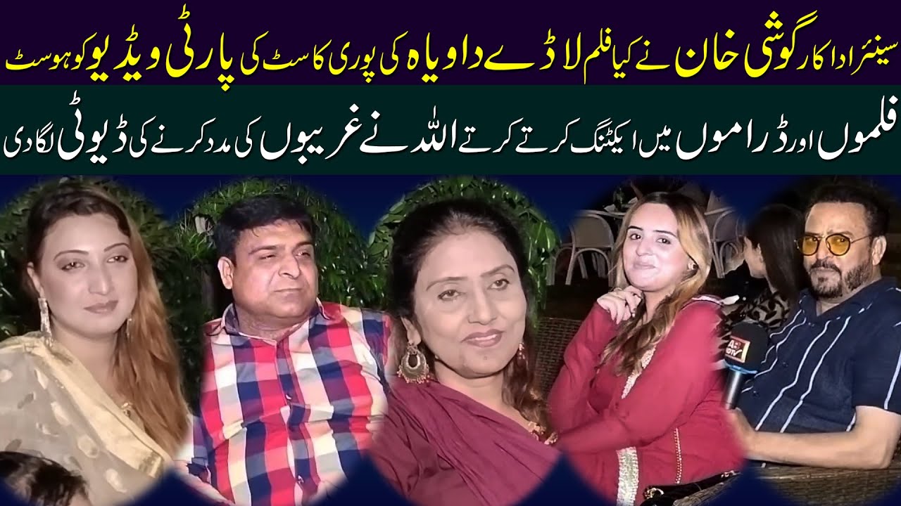 Senior Film ,Tv And Drama Actor Goshi Khan Hosted Lady Da Wayah New ...