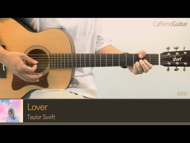 Lover - Taylor Swift 「Guitar Cover」 기타 커버, 코드, 타브 악보 Chords - Chordify