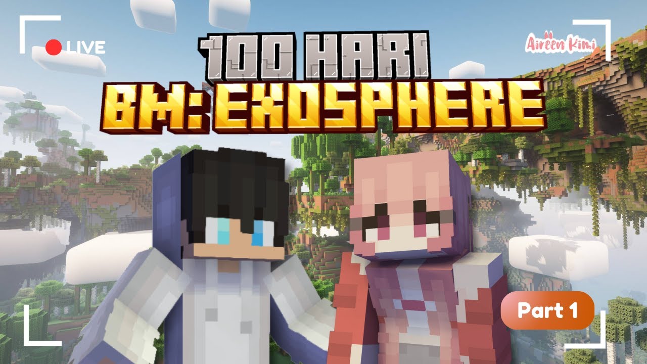 100 Hari Minecraft BM: Exosphere with @egyadya Part 1 - YouTube