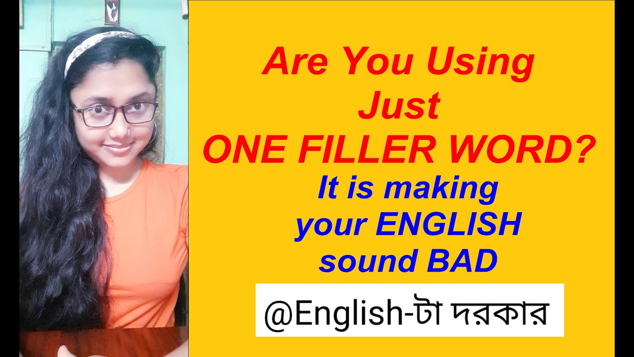 What is a Filler word and How Overusing it, is Bad - YouTube