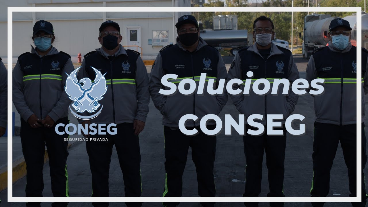 CONSEG: Somos más que un servicio; somos SOLUCIONES en seguridad - YouTube