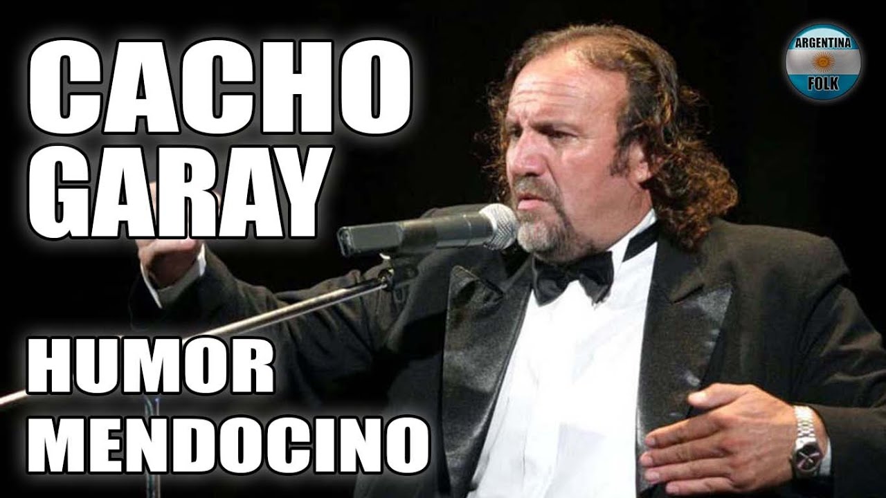 CACHO GARAY - Humor mendocino - YouTube