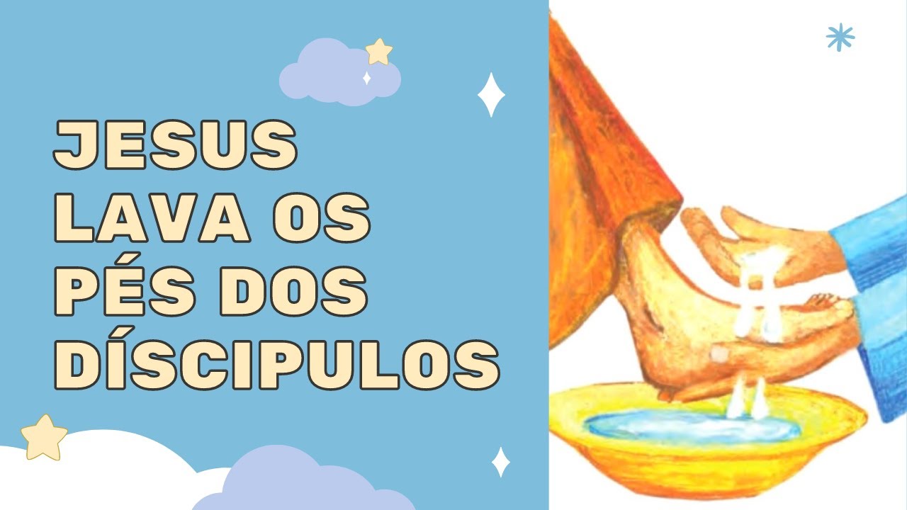 QUE EXEMPLO! JESUS LAVA OS PÉS DOS DISCÍPULOS. EBD Infantil 3 a 8 anos ...