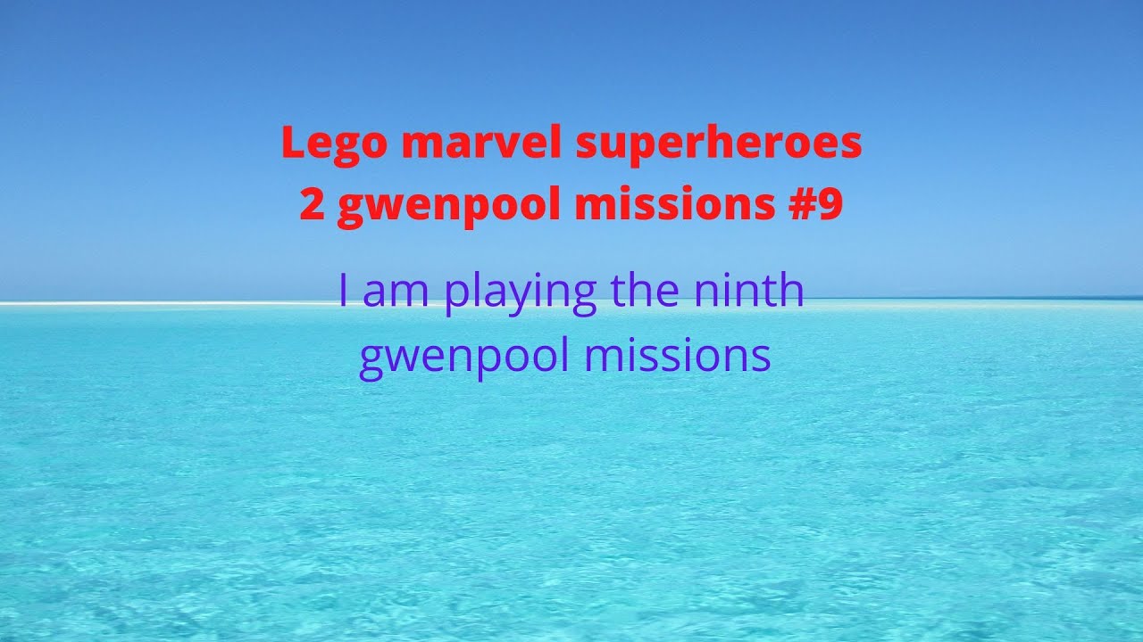 Lego marvel superheroes 2 gwenpool missions #9 (HD) - YouTube