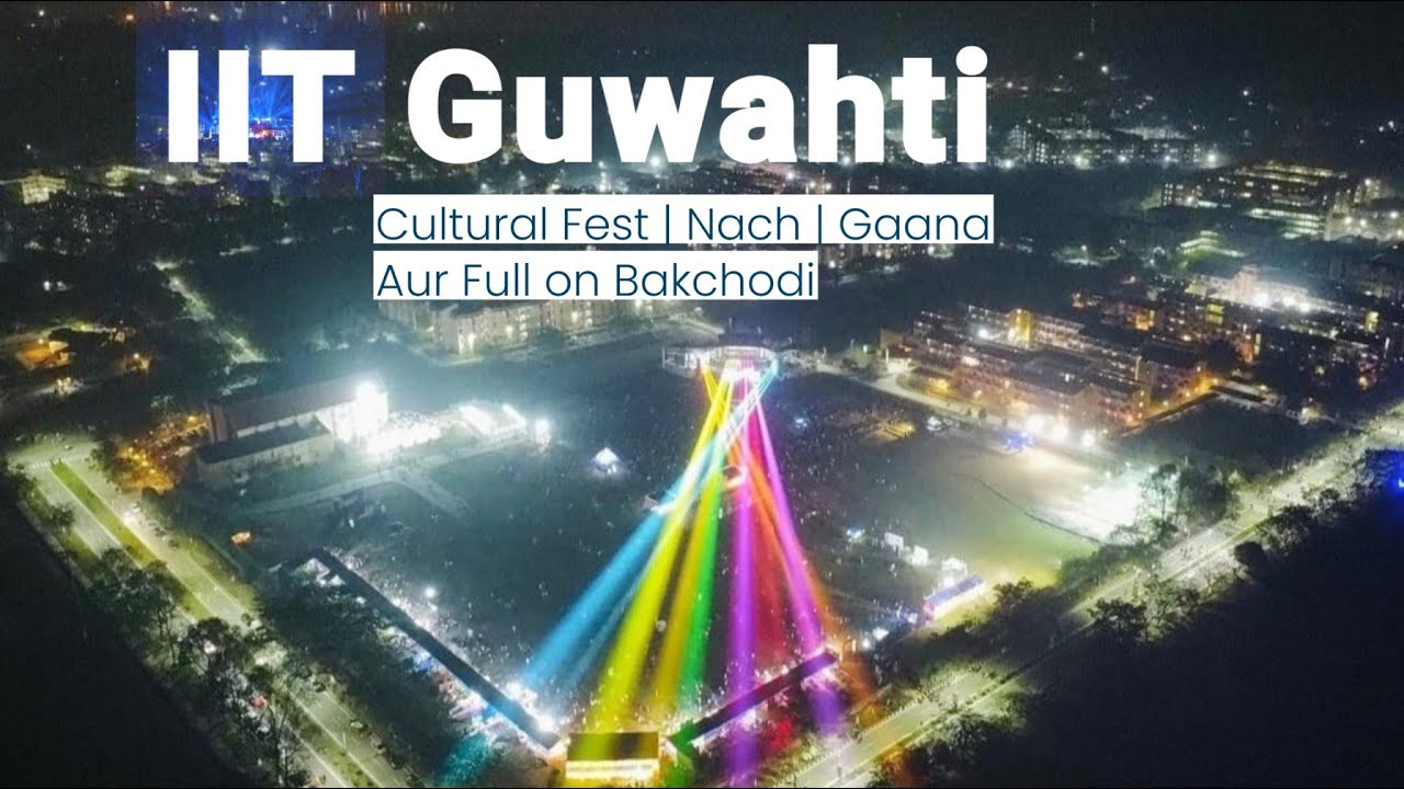 "Unleashing the Magic of Alcheringa 2023 IIT Guwahati fest : A Cultural ...