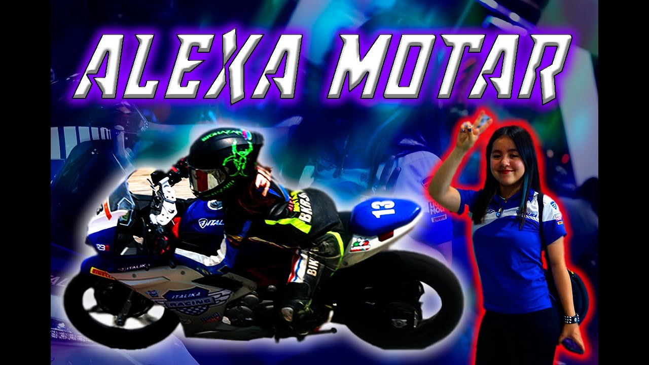 ALEXA MOTAR // COSITAS DE ESTA PROMESA Y PILOTO DE VELOCIDAD // ITALIKA ...