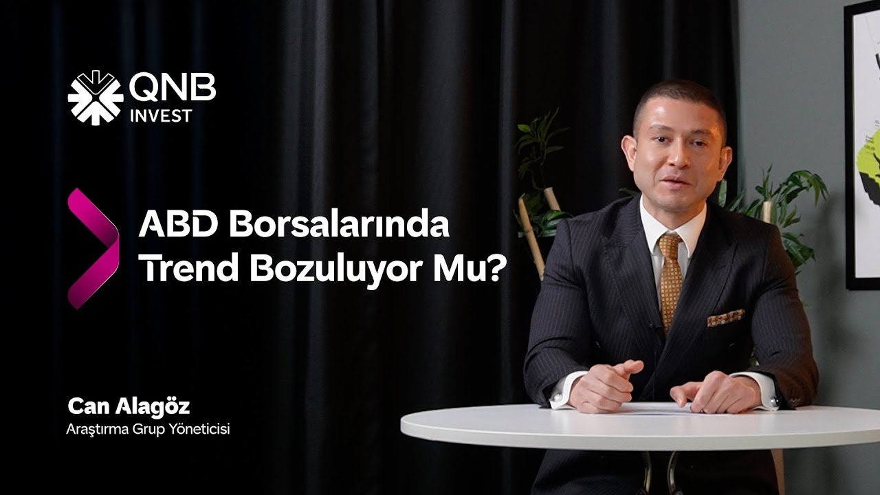 QNB Invest Piyasalara Bakış | ABD Borsalarında Trend Bozuluyor Mu ...