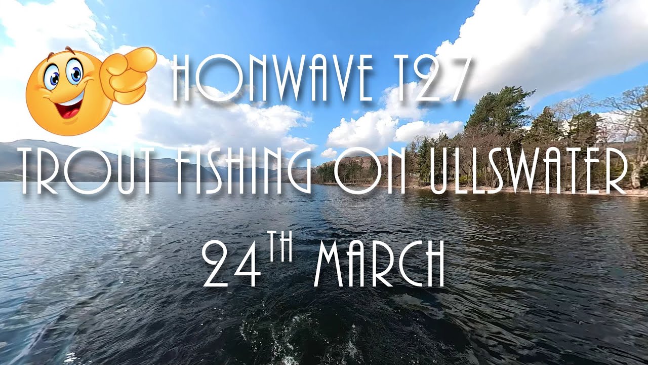 Honwave T27 on Ullswater - YouTube