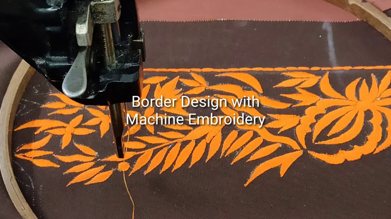 Border Design with Machine Embroidery Machine - YouTube