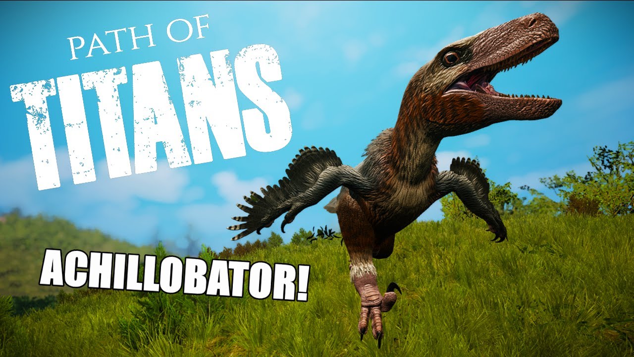 Achillobator! | Path of Titans - YouTube
